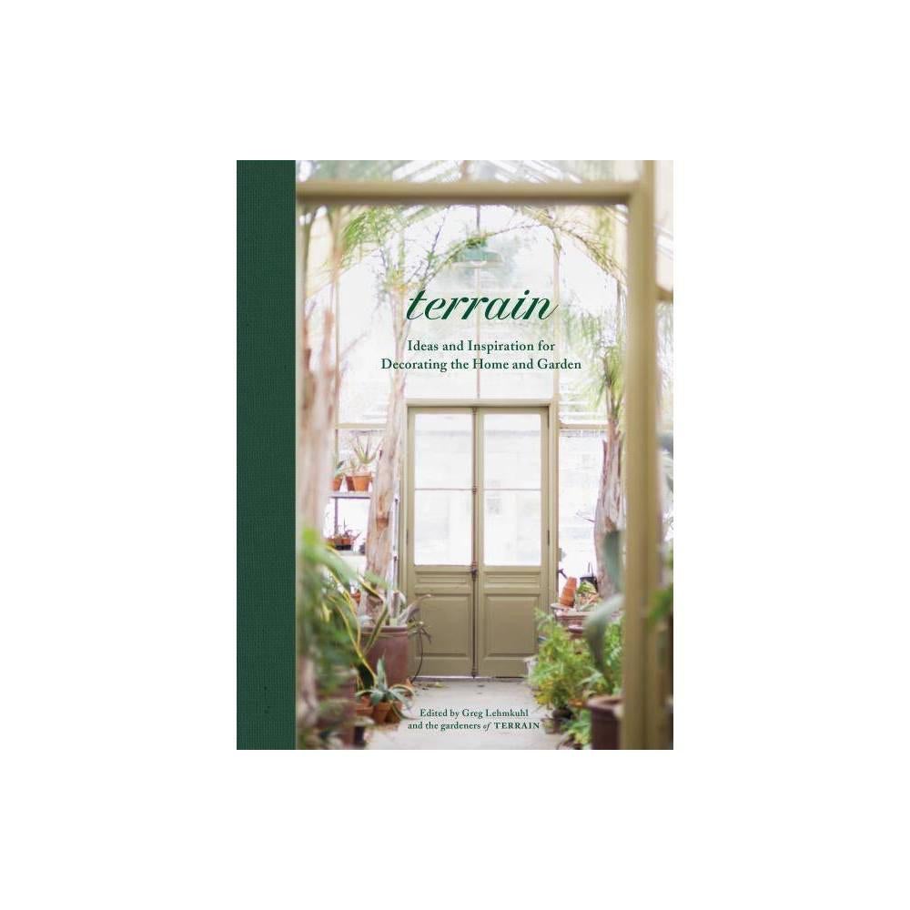 Terrain: Ideas and Inspiration for Decorating the Home and Garden ...